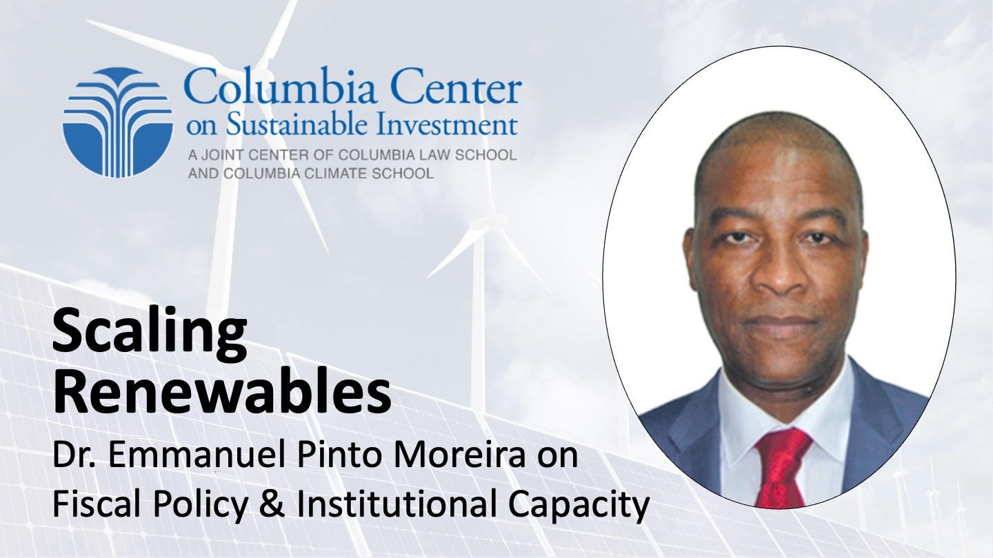 Scaling Renewables: Dr. Emmanuel Pinto Moreira on Fiscal Policy and ... Scaling Renewables: Dr. Emmanuel Pinto Moreira on Fiscal Policy and ...